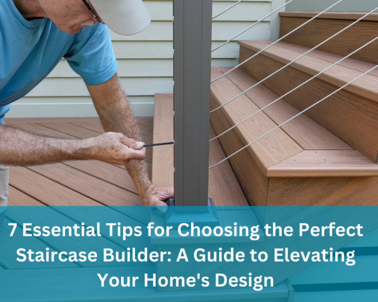7 Essential Tips for Choosing the Perfect Staircase Builder: A Guide to ...